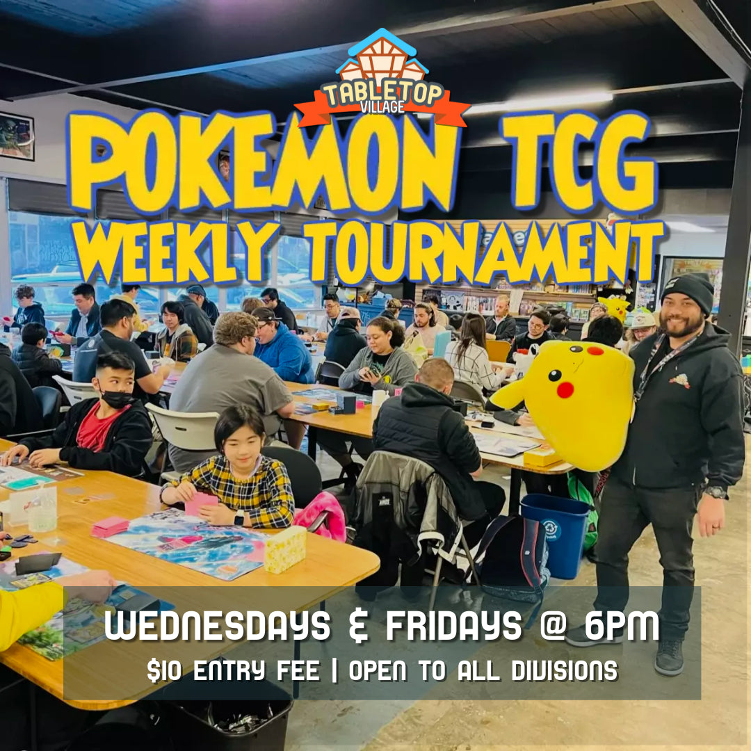POKÉMON Trading Card Game: Weekly Tournament – Tabletop Village LLC